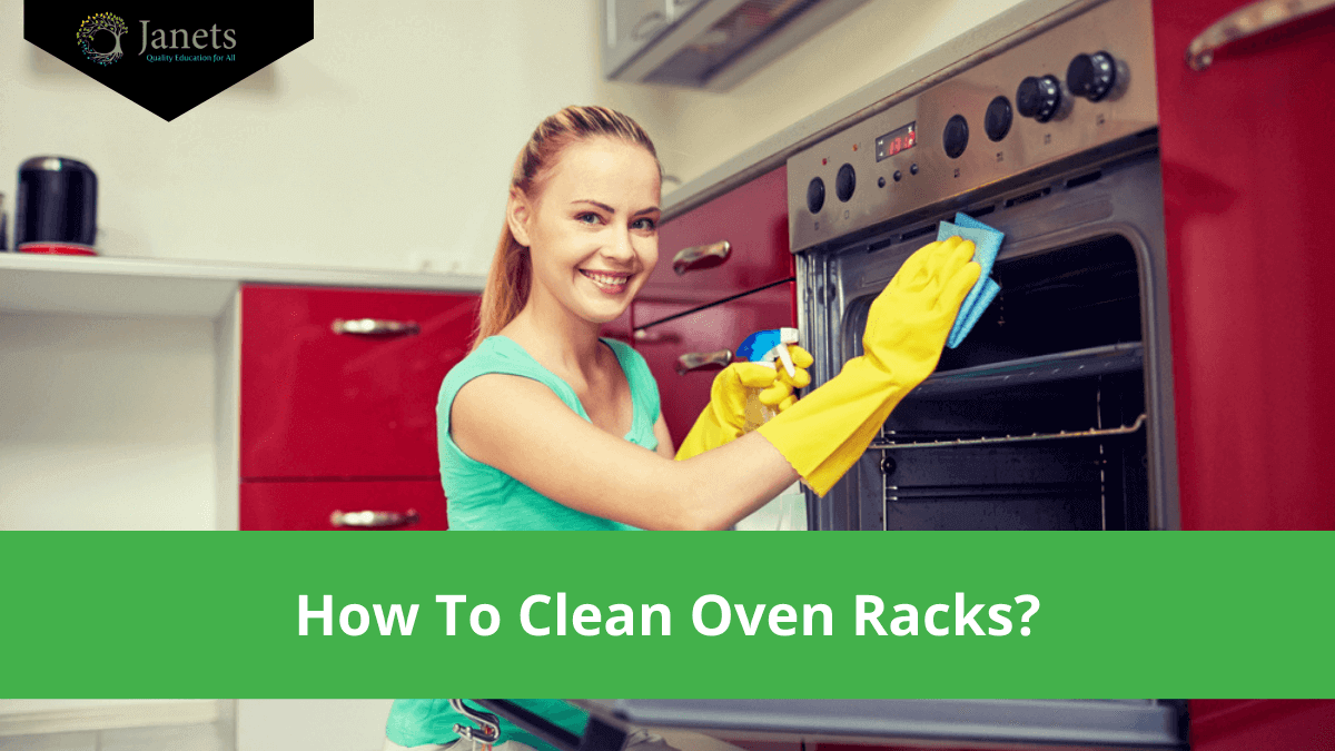 How To Clean Oven Racks? | Janets