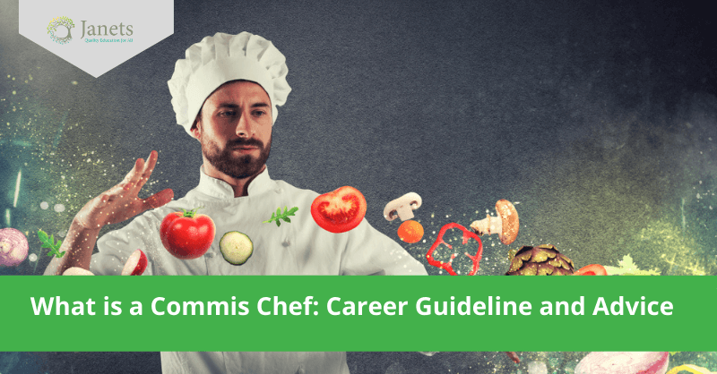 What is a Commis Chef: Career Guideline and Advice | Janets